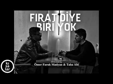 FIRAT DİYE BİRİ YOK │ Kısa Film