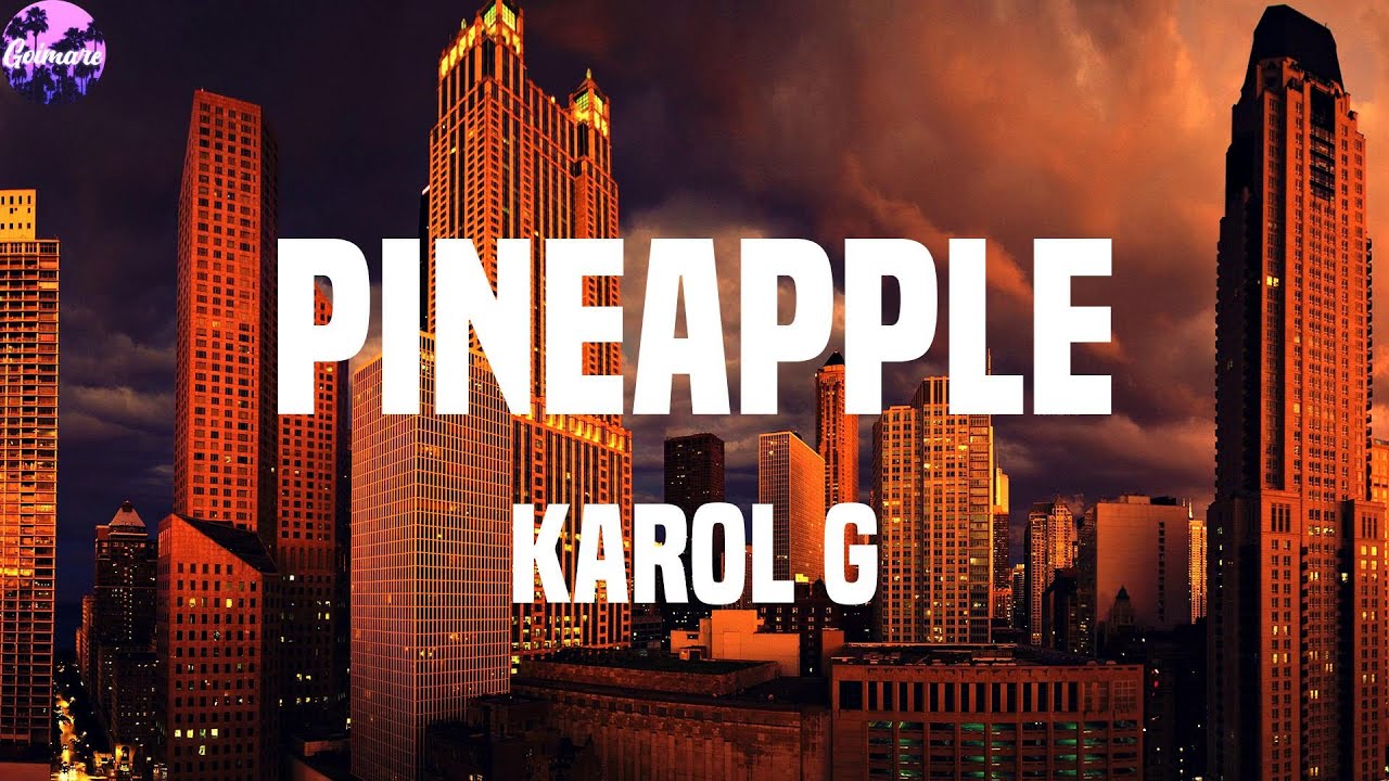 Karol G - Pineapple (Letras) - YouTube