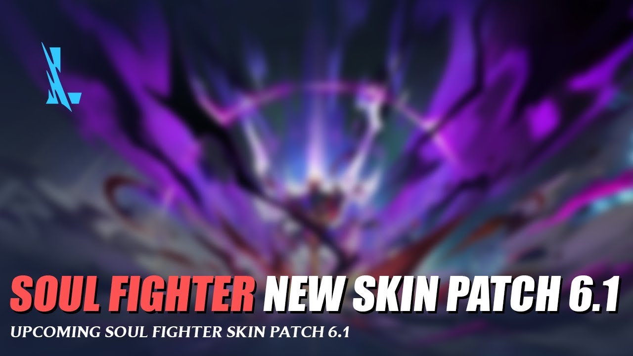 Soul Fighter Skin Leaks Patch 6.1 - Wild Rift - YouTube