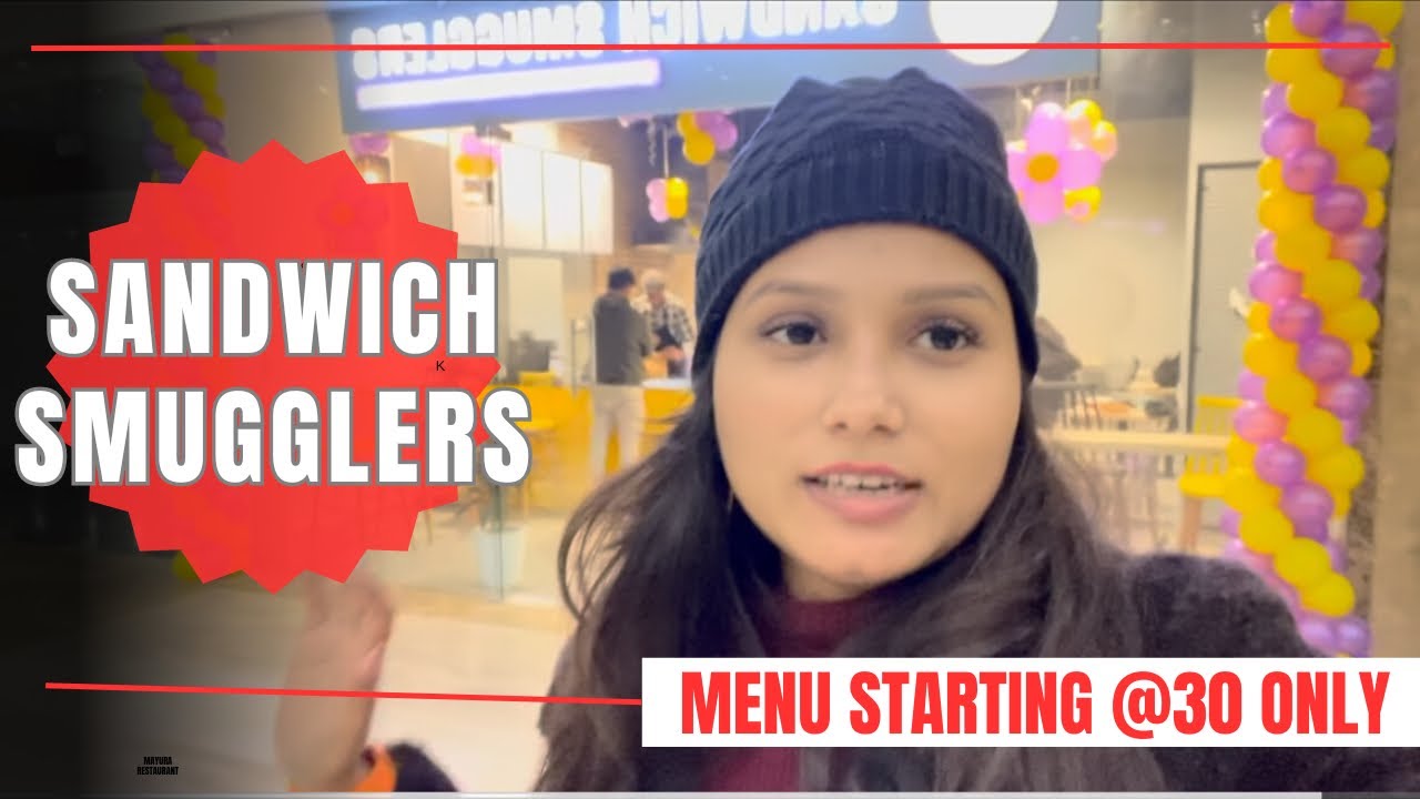 Sabse Tasty or Sabse Sasta Sandwich Smugglers 🥪 || Menu Starting @30 ...
