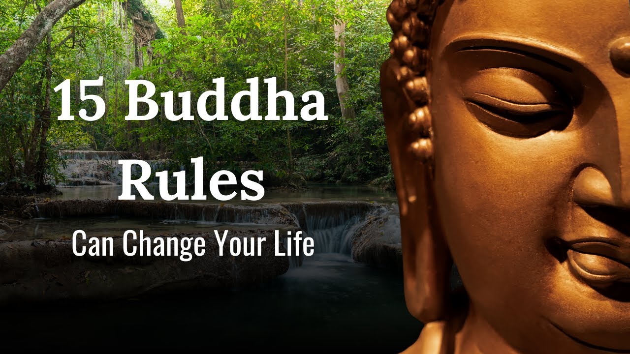 15 Buddha Rules Can Change Your Life | Buddhist Lessons | Buddhism ...