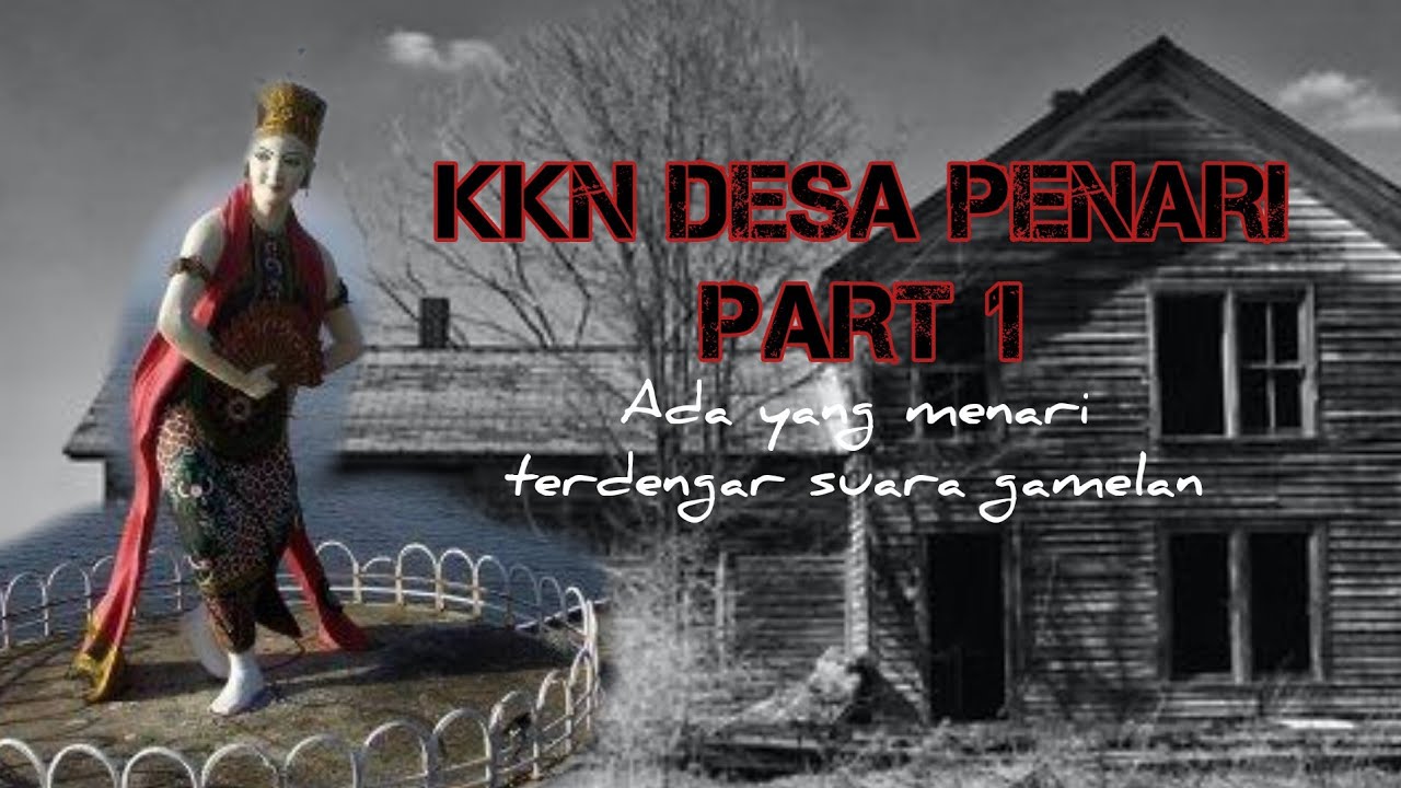 KKN DESA PENARI PART 1 - YouTube