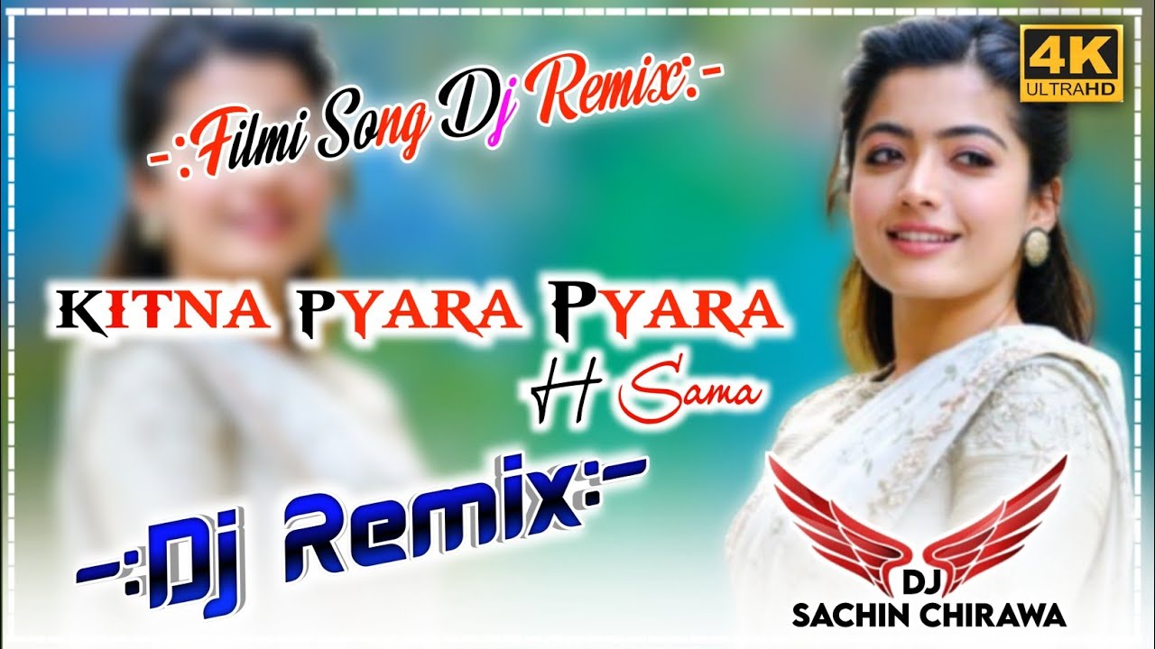 Kitna Pyara💞Pyara H Sama💞 Hindi Dj Remix Song 💞Vibration Mix By Dj ...