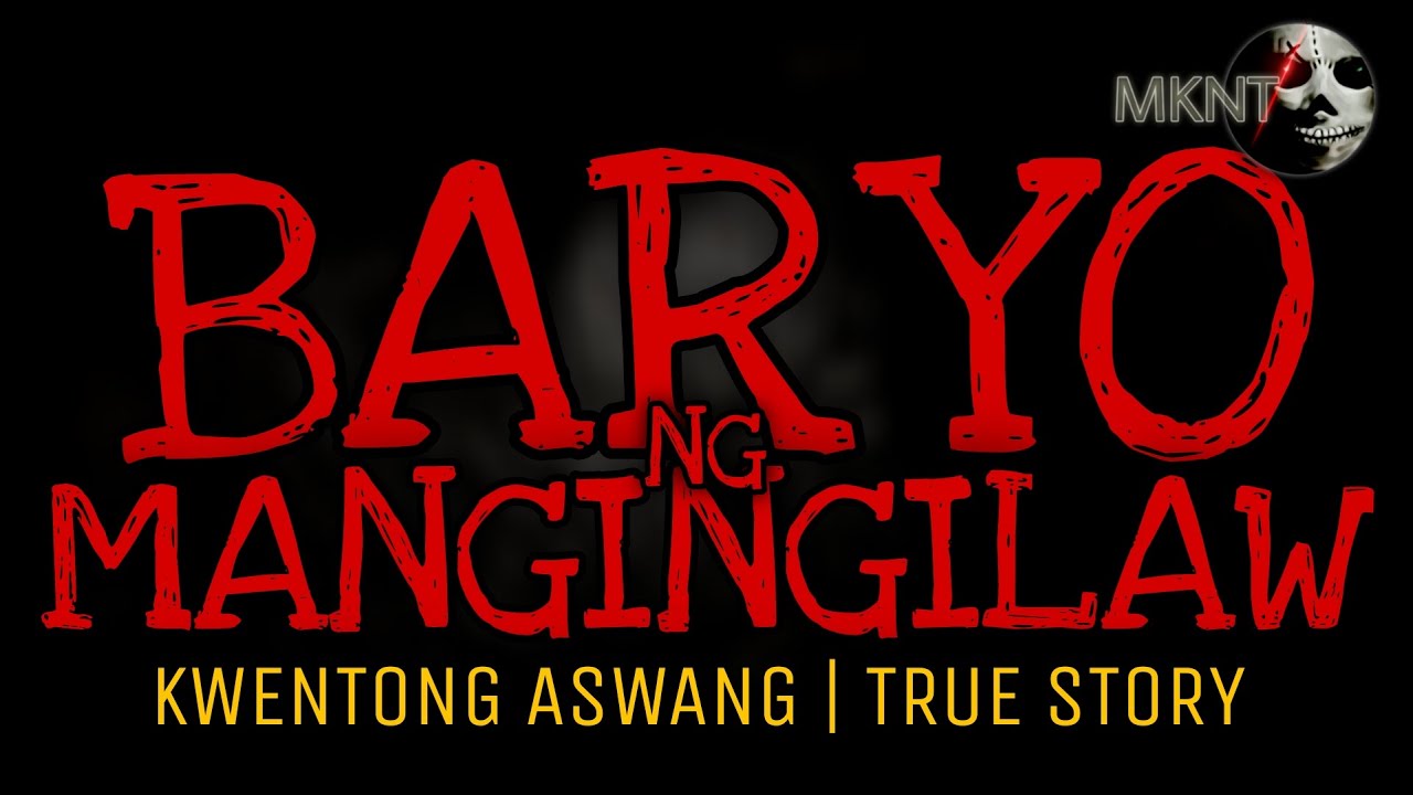 BARYO NG MANGINGILAW | Kwentong Aswang | True Story - YouTube