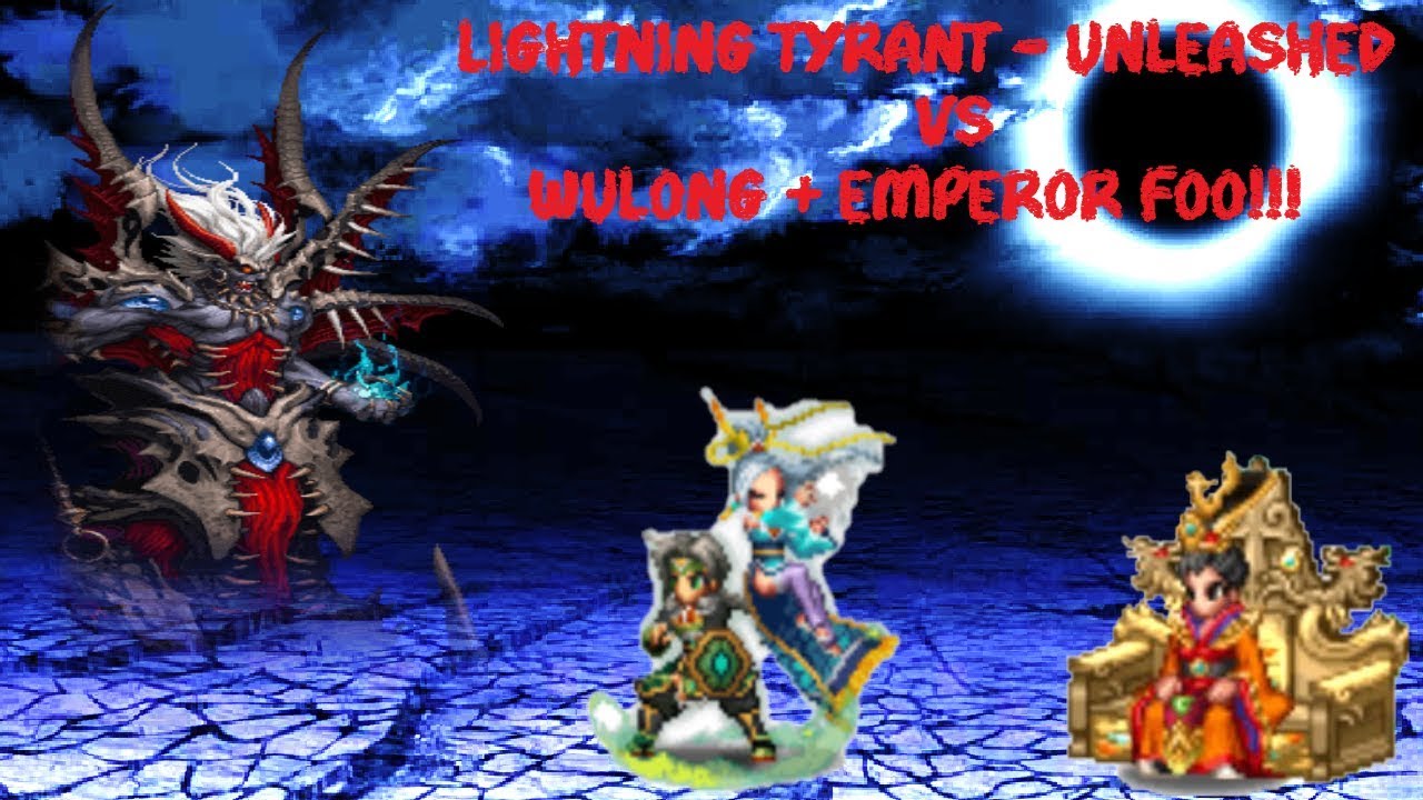 [FFBE] The Lightning Tyrant - Tyrant Unleashed featuring Wulong!!! ALL ...
