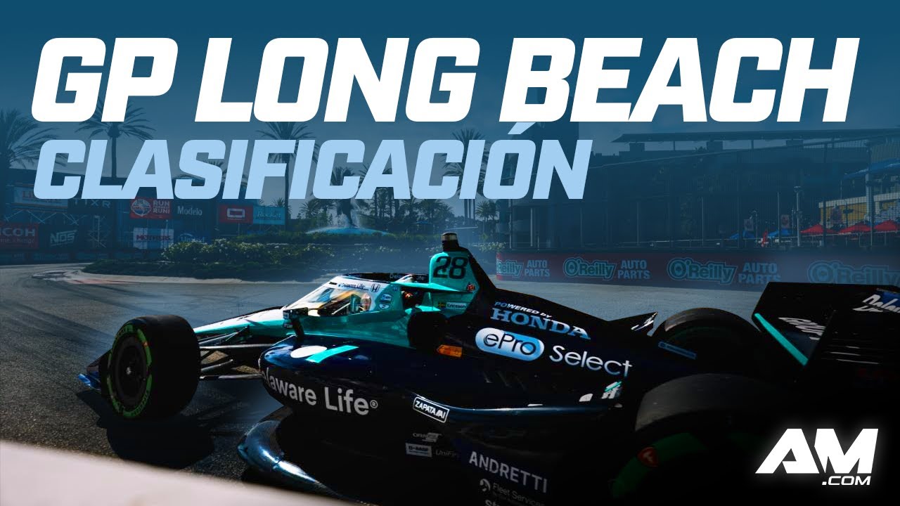 🔵INDYCAR DATACAST | GP LONG BEACH (CLASIFICACIÓN) - Live Timing y Mapa ...