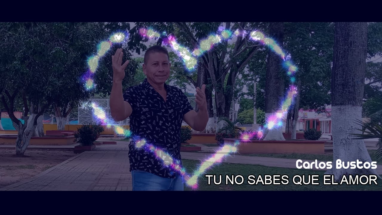 TU NO SABES QUE EL AMOR / CARLOS BUSTOS / VALLENATOS DEL ALMA - YouTube ...