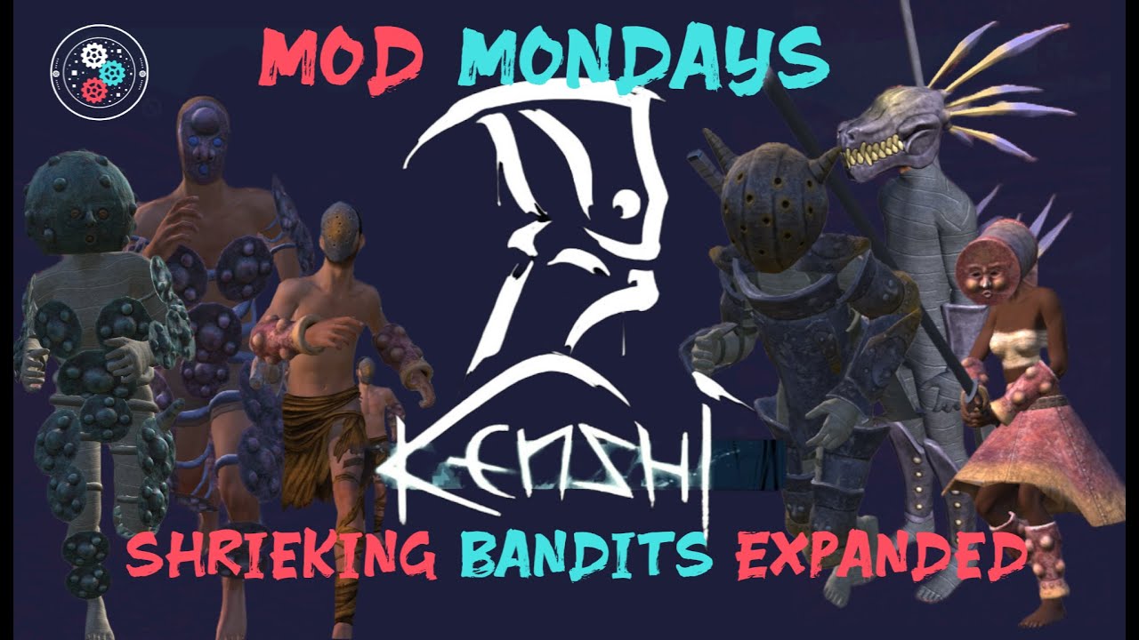 Mod Mondays: Kenshi - Shrieking Bandits Expanded: Insanity Incarnate - YouTube