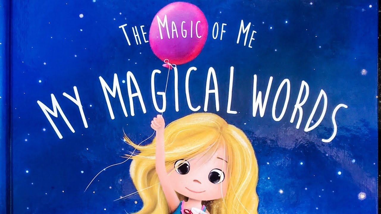 📚 READ ALOUD: THE MAGIC OF ME-My Magical Words - YouTube