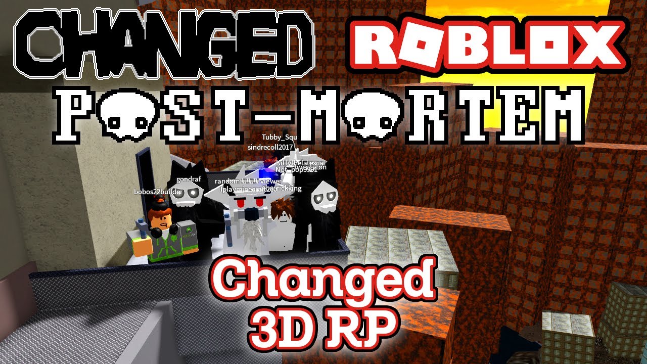 Changed Roblox POST-MORTEM (Changed - 3D RP) - YouTube