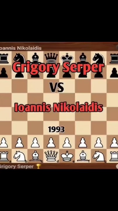 The Immortal game between Grigory serper & Ioannis Nikolaidis #chess - YouTube