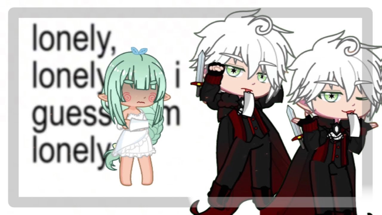 lonely, lonely I guess I'm lonely meme || trend || Gacha club - YouTube