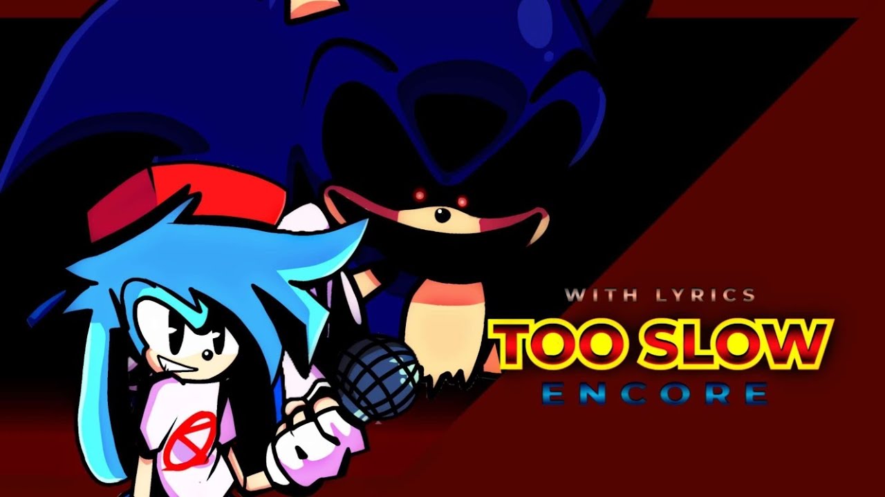Too Slow Encore WITH LYRICS V1| LYRICAL COVER | SONIC.EXE 4.0|ft ...