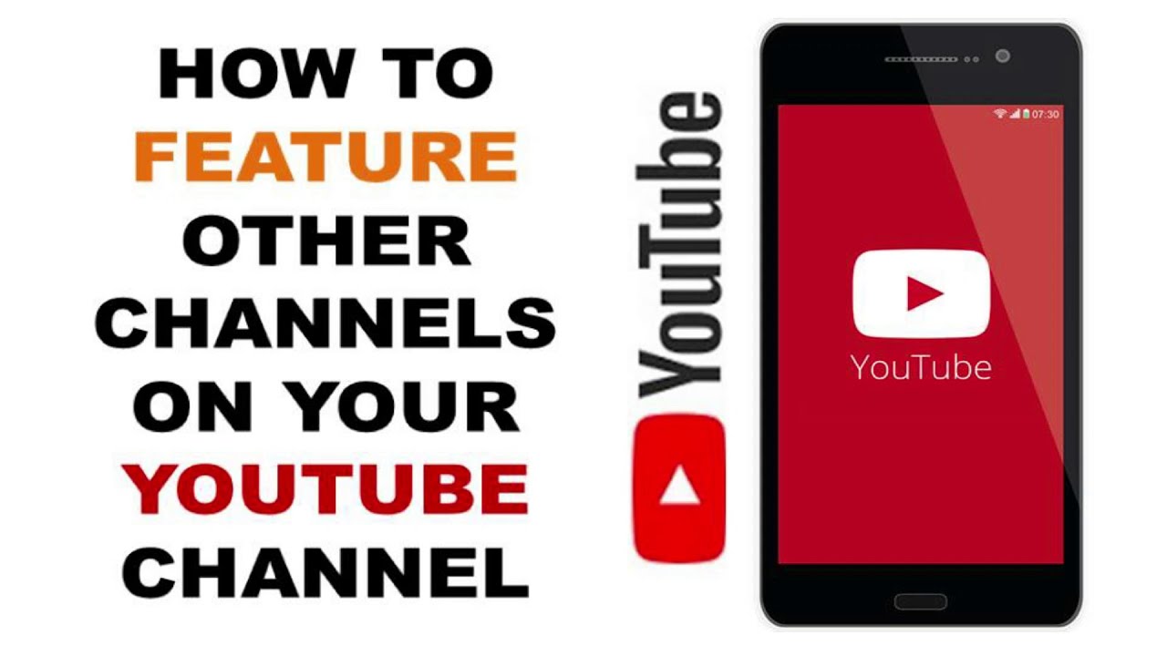 How to Feature Other Channels on Your YouTube Channel - YouTube