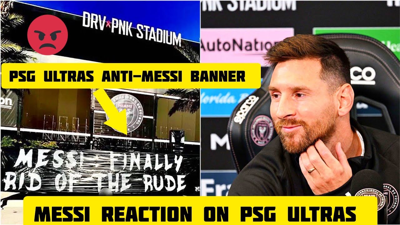 Messi reaction on PSG Ultras Anti-Messi Banner outside Inter Miami's ...