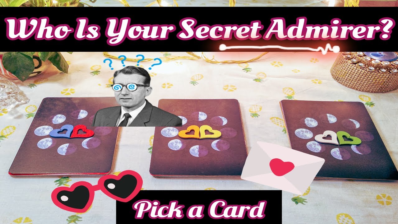 //Pick A Card🕵️~Who Is Your Secret Admirer😍~Tarot Reading - YouTube