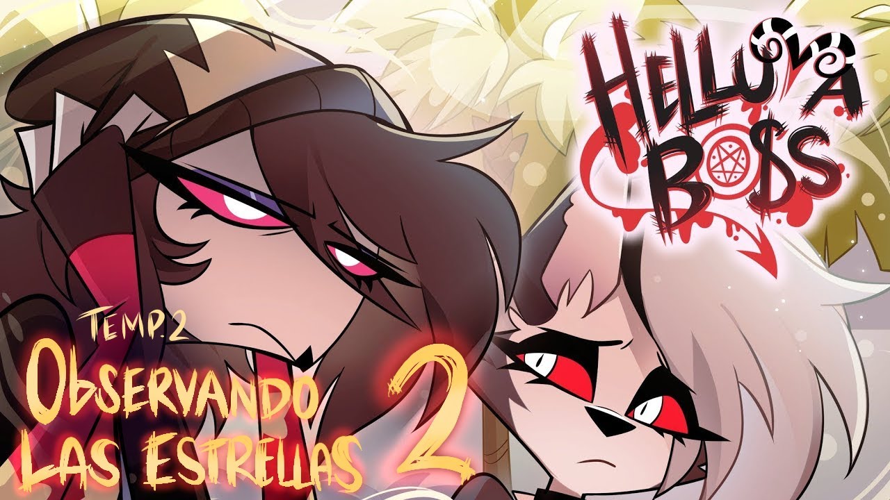 HELLUVA BOSS - OBSERVANDO LAS ESTRELLAS | T2 Episodio 2 | Fan - Doblaje ...