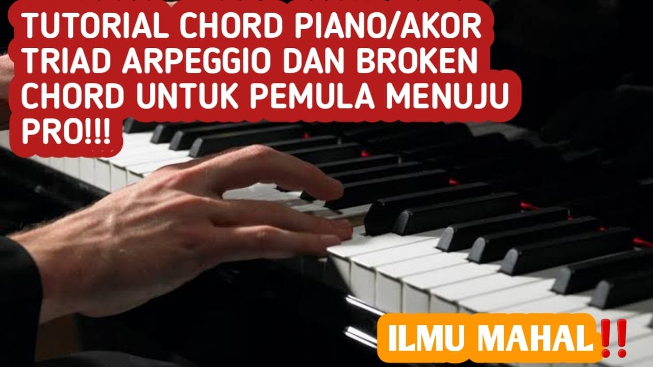 TUTORIAL CHORD PIANO/AKOR TRIAD ARPEGGIO DAN BROKEN CHORD!!#step3 - YouTube