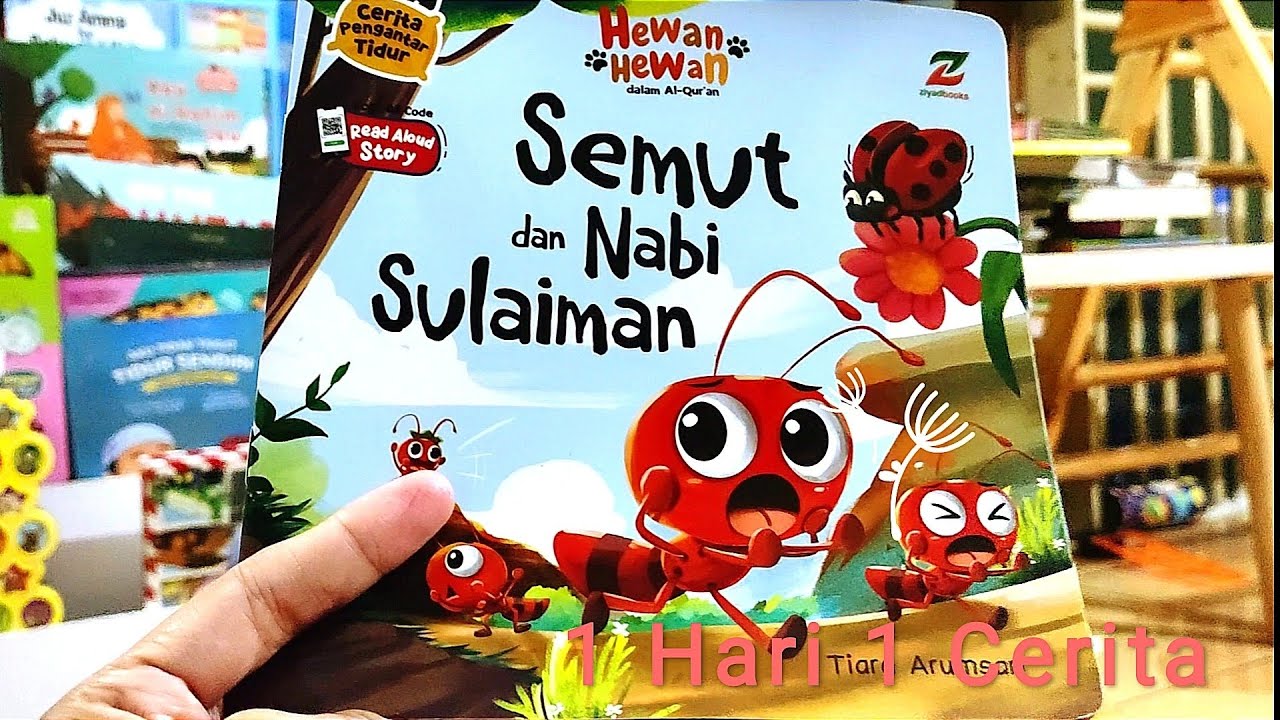 Read Aloud Cerita Anak - Kisah Semut dan Nabi Sulaiman - YouTube