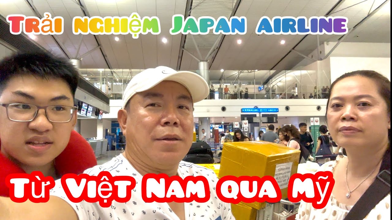 Hành trình từ Việt Nam sang Mỹ Japan airline với ghế “Premium Economy ...