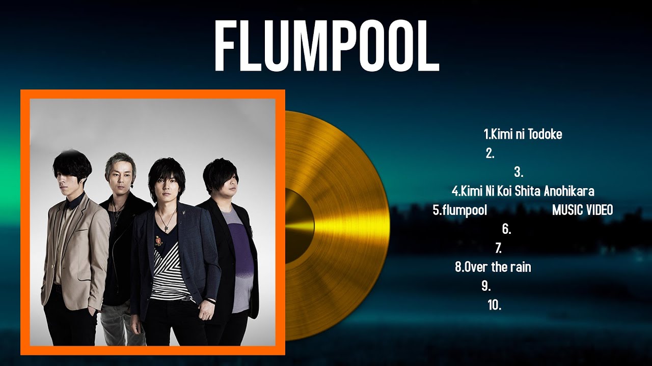 flumpool 2024 MIX | Top 10 Best Songs | Greatest Hits ~ Full Album ...