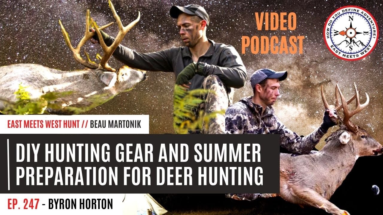 DIY Hunting Gear and Summer Preparation for Deer Hunting w/ Byron ...