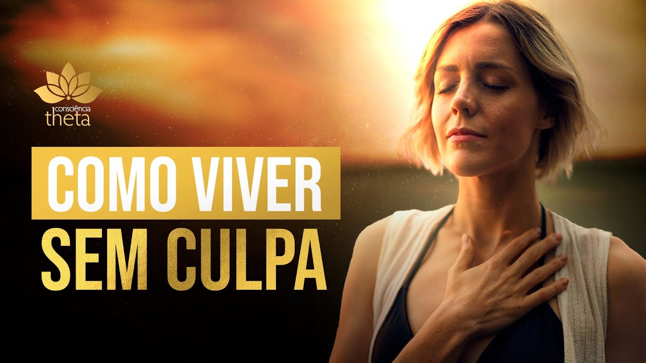 Como viver a vida sem culpa e sem arrependimento - YouTube