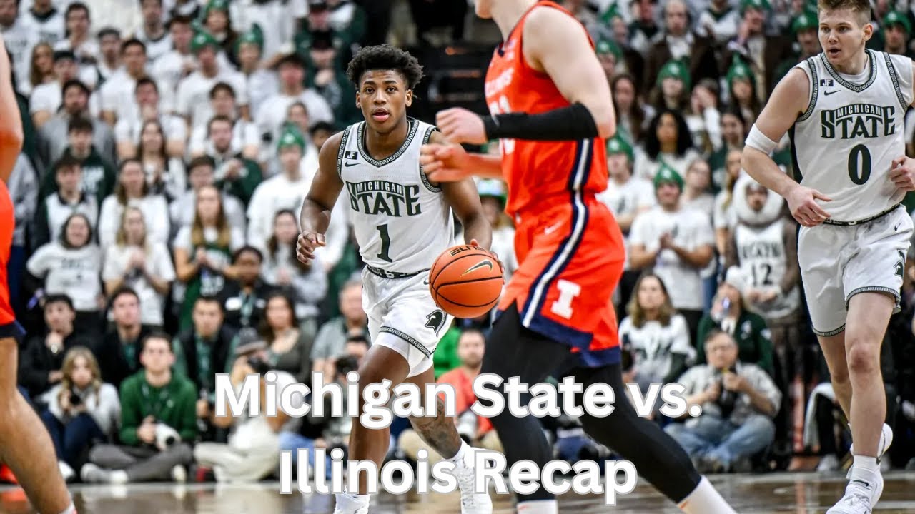Michigan State Basketball vs. Illinois Recap - B1G Basketball - YouTube