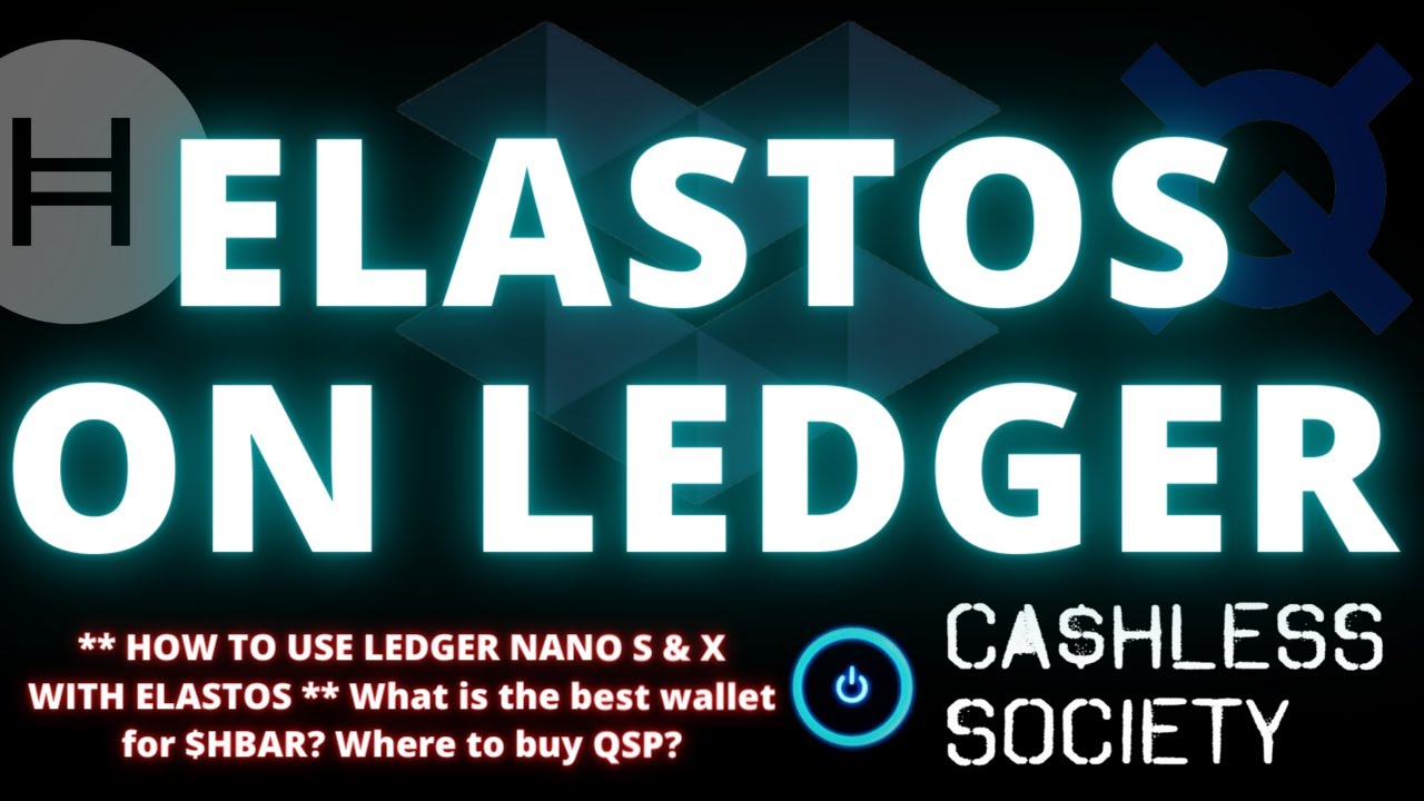 ** HOW TO USE LEDGER NANO S & X WITH ELASTOS ** What is the best wallet for $HBAR? Where to buy ...