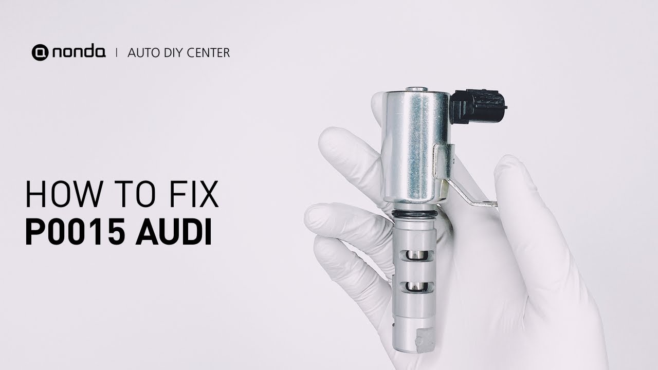 How to Fix AUDI P0015 Engine Code in 4 Minutes [1 DIY Method / Only $19 ...