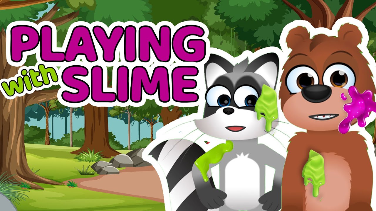 Playing with slime with my friends Bear and Raccoon | Kids Toonsville ...