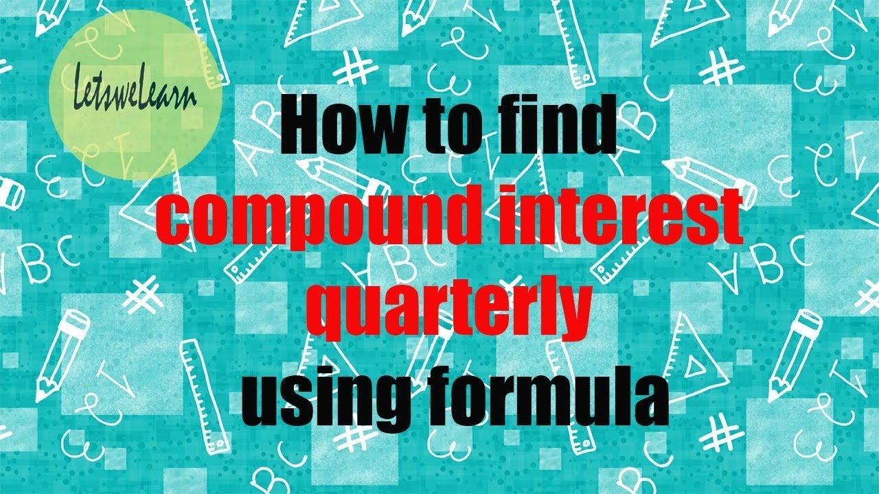 How to solve compound interest quarterly using formula in 1 simple step ...