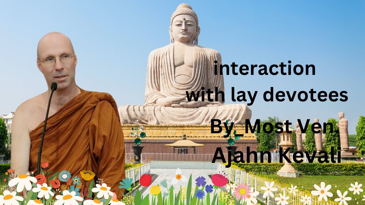 Interaction With lay devotees By most Ven. ajahn Kevali - YouTube