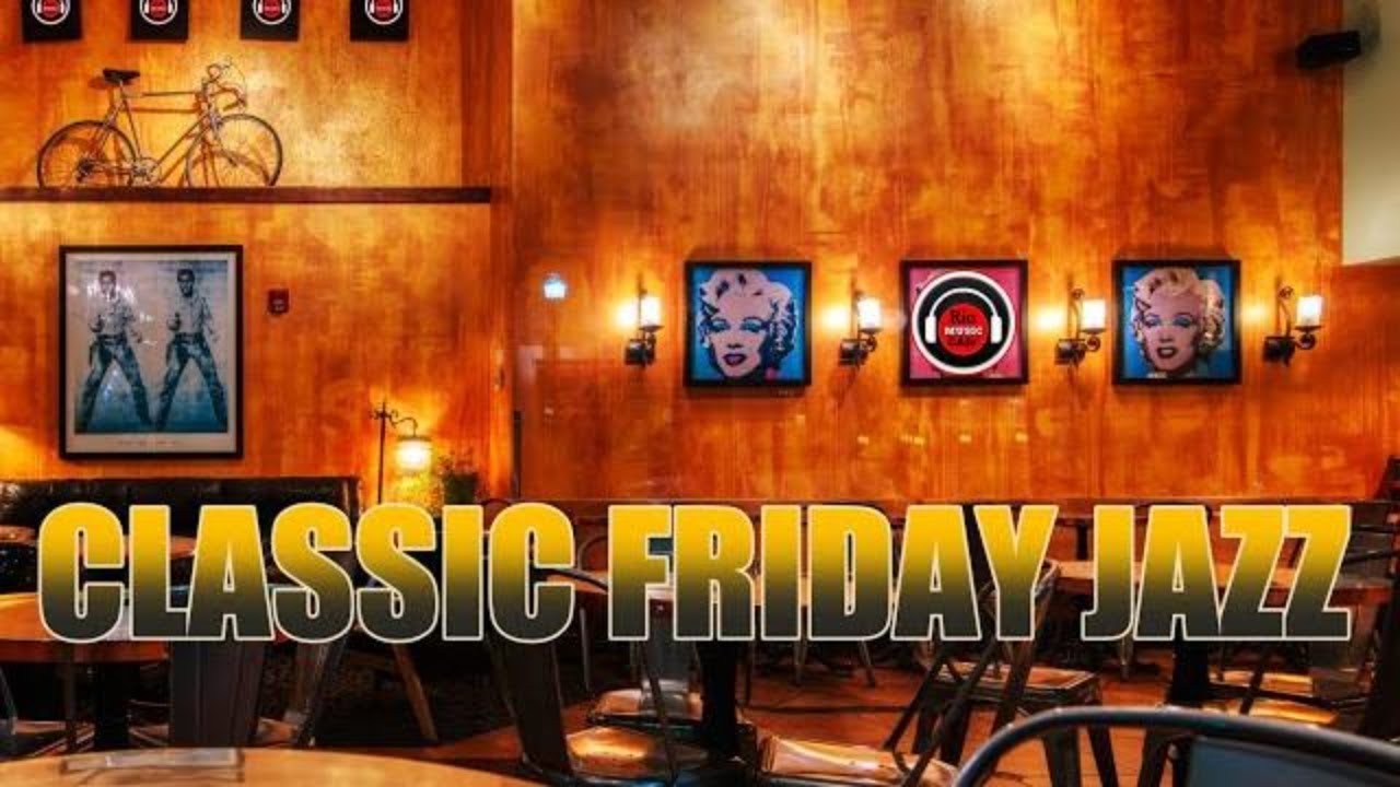 CLASSIC FRIDAY JAZZ (Feel Like Makin' Love) /CHILL RELAXING VIBE - RIO ...