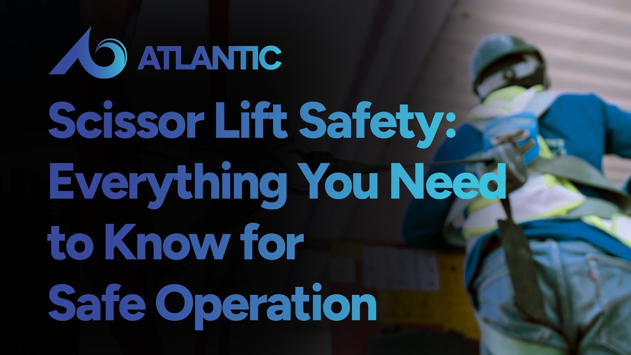Scissor Lift Safety: Everything You Need to Know for Safe Operation ...