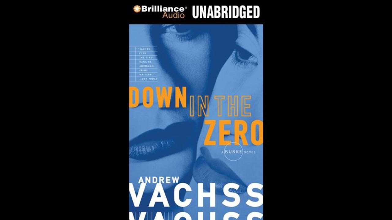 Down in the Zero Audiobook by Andrew Vachss - YouTube