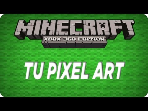 MineCraft Xbox360 - Tu Pixel Art #31 - YouTube
