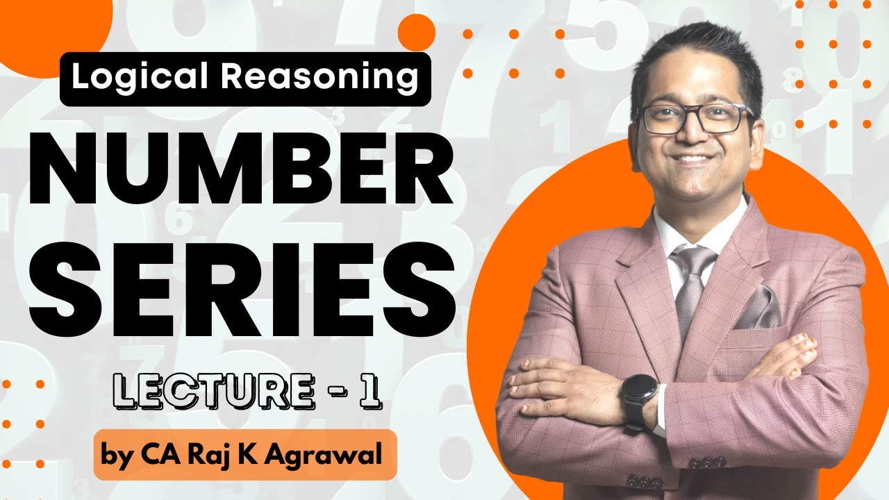 #28 Number Series | Lecture 1 | Logical Reasoning | CA Raj K Agrawal ...