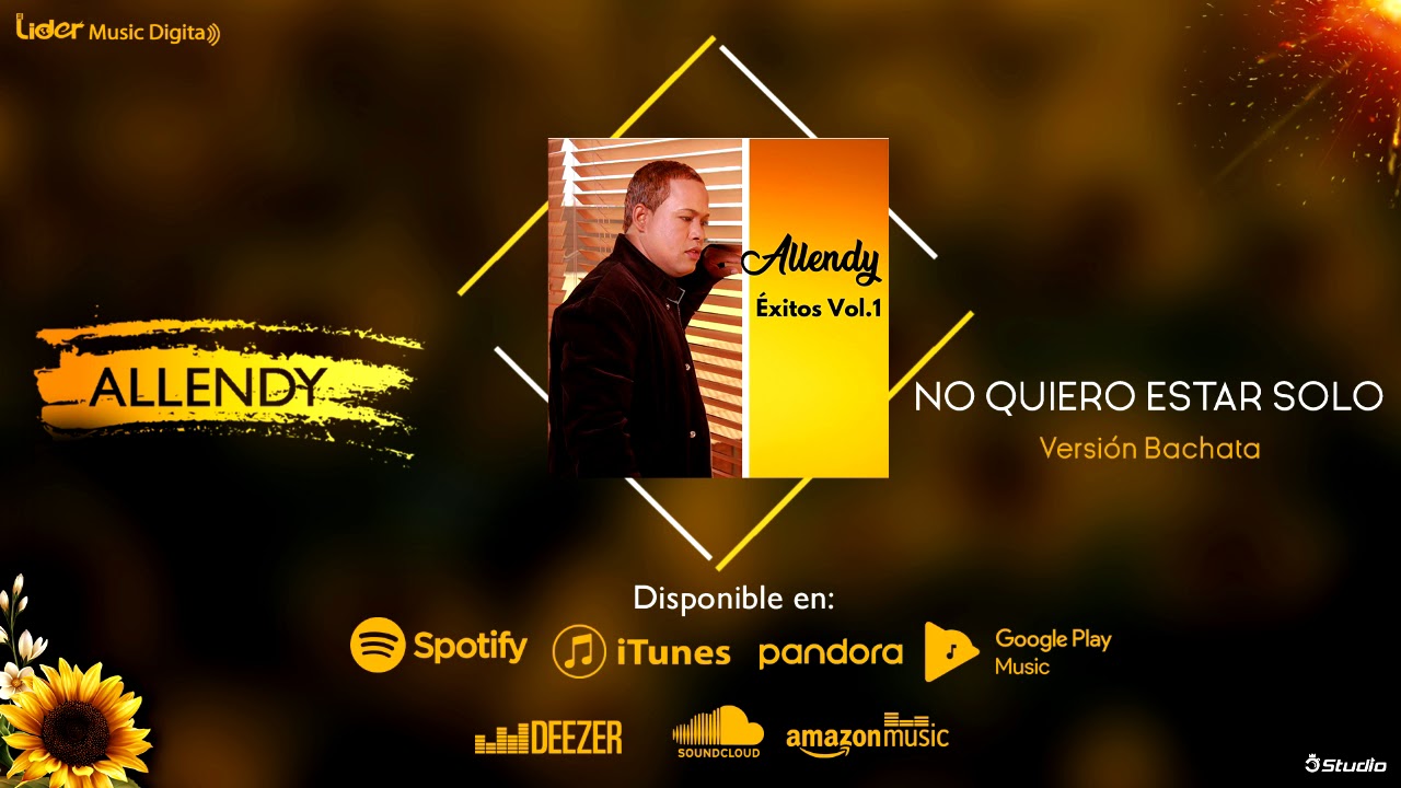 Allendy - No Quiero Estar Solo ''Versión Bachata'' (Éxitos Vol. 1 - El ...