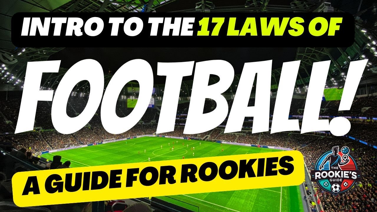 The 17 Rules of Football | A Rookie’s Guide to Sports - YouTube