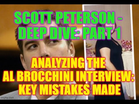 Scott Peterson DEEP DIVE -- Part 1: The AL BROCCHINI Interview (major ...