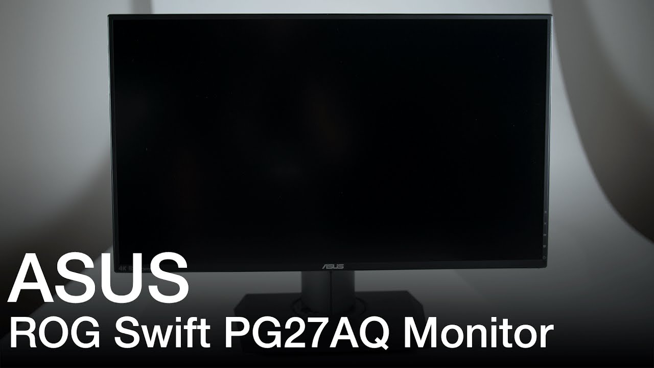 ASUS ROG Swift PG27AQ Monitor Product Showcase - YouTube
