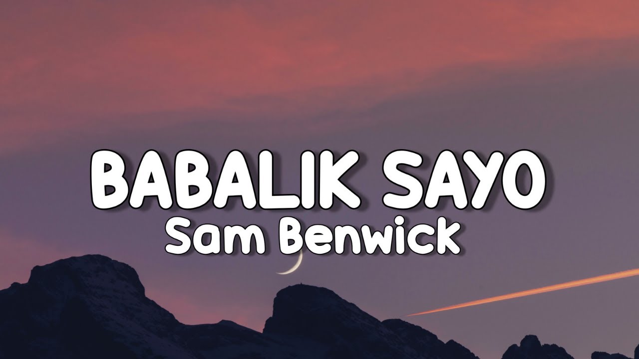 Babalik sayo - Sam Benwick (Cover Lyrics) - YouTube