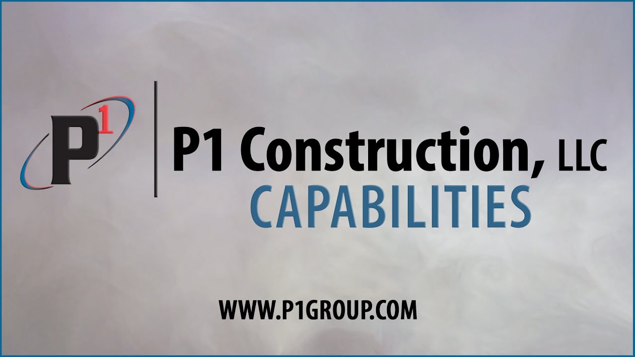 P1 Construction LLC Single Source Capabilities - YouTube