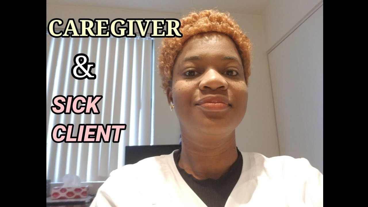 How I Take Care Of My Sick Client As A Personal Support Worker In how-i-take-care-of-my-sick-client-as-a-personal-support-worker-in