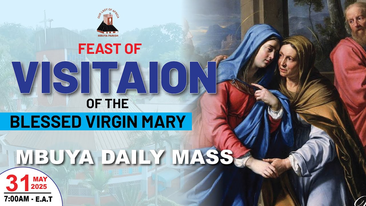 FEAST OF THE VISITATION OF THE BLESSED VIRGIN MARY || Daily TV Mass ...