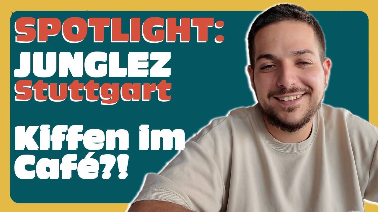 SPOTLIGHT: Junglez Stuttgart 🥦 Kiffen im Café?! - YouTube