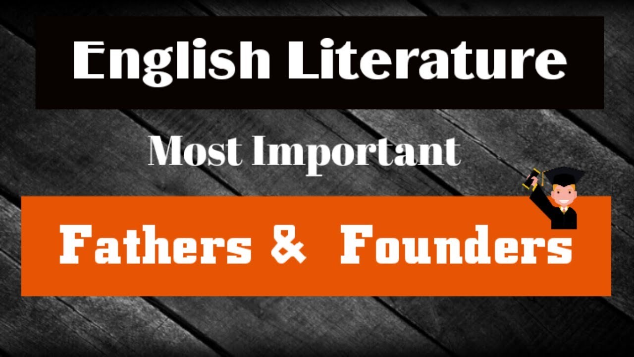 important fathers & founders of english literature part-1 - YouTube