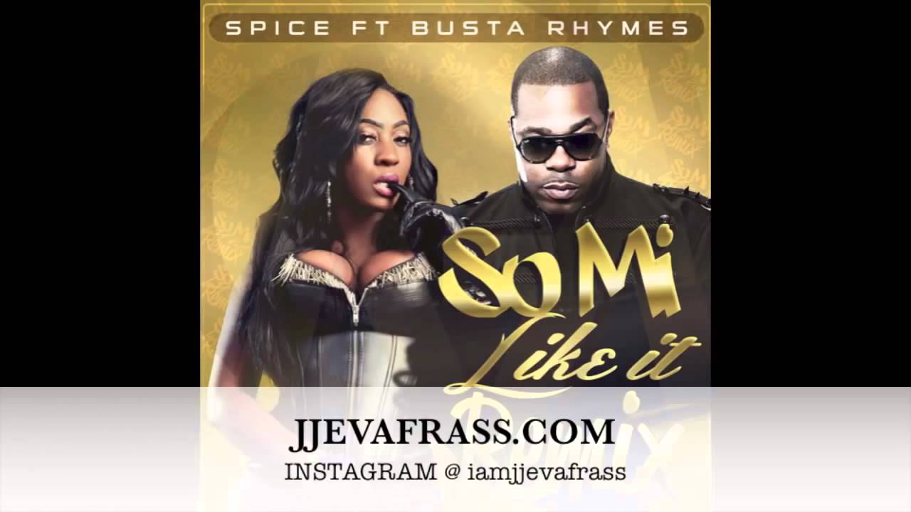 Spice Ft Busta Rhymes - So mi Like It (Remix) April 2014 - YouTube