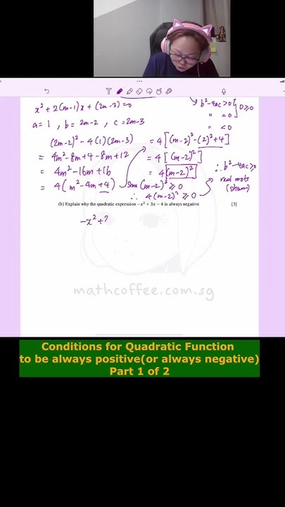 AMath Sec 3E Conditions for Quadratic Function to be always positive(or ...